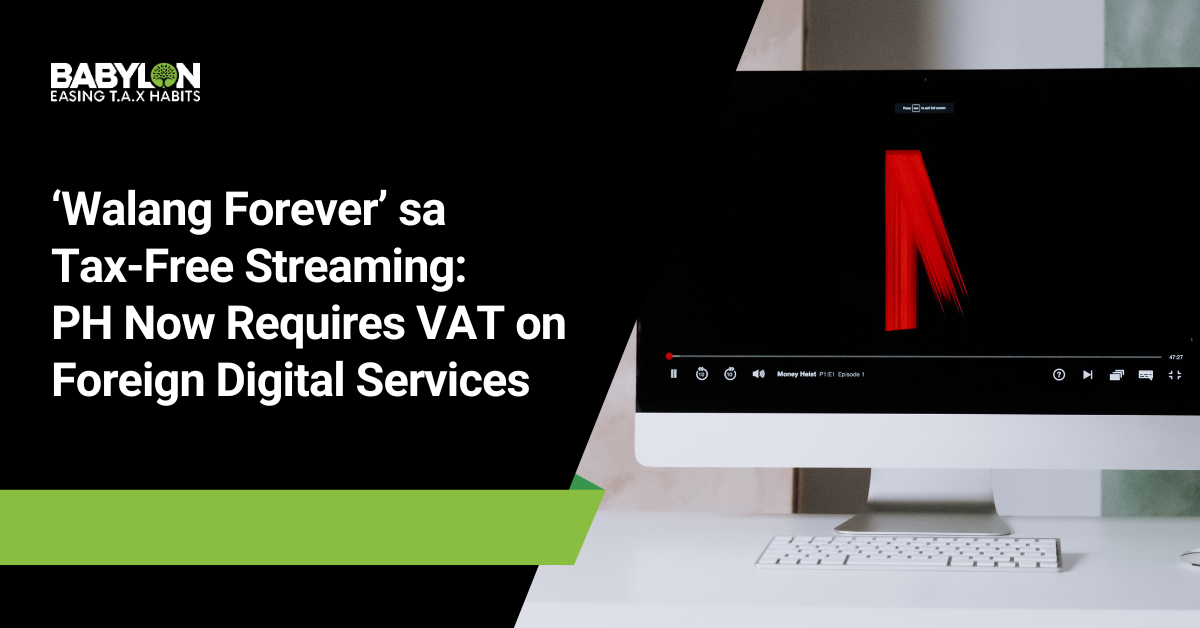 ‘Walang Forever’ sa Tax-Free Streaming: PH Now Requires VAT on Foreign ...