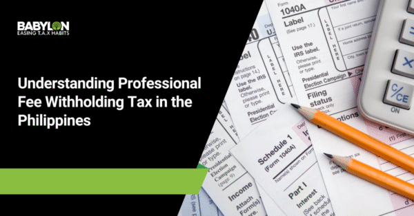 Understanding Professional Fee Withholding Tax in the Philippines ...